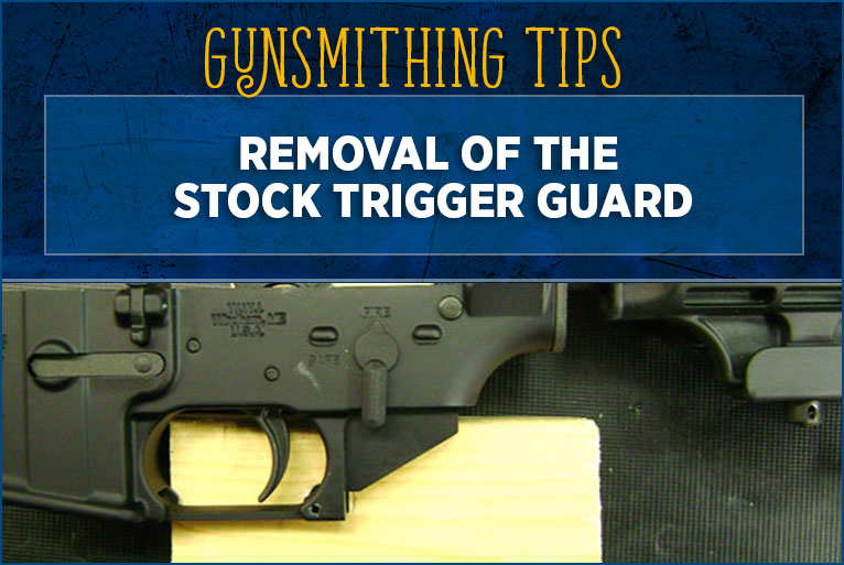 Removal of the Stock Trigger Guard - Windham Weaponry Inc.