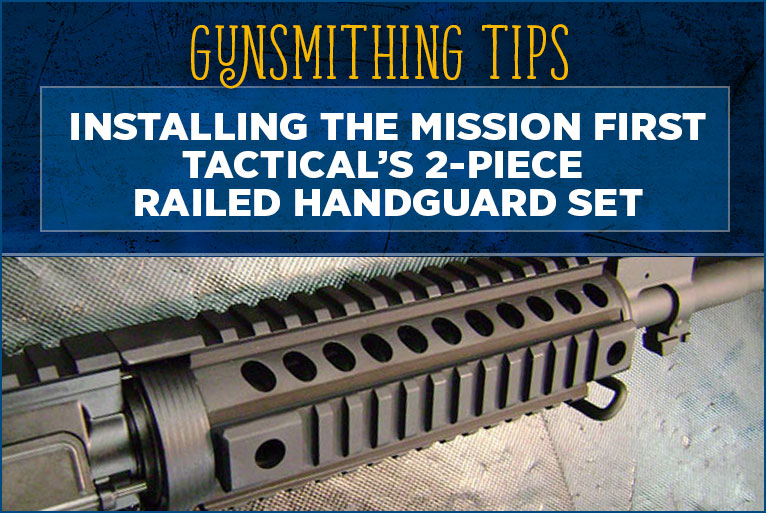 Installing the Mission First Tactical's 2-piece Railed Handguard Set ...